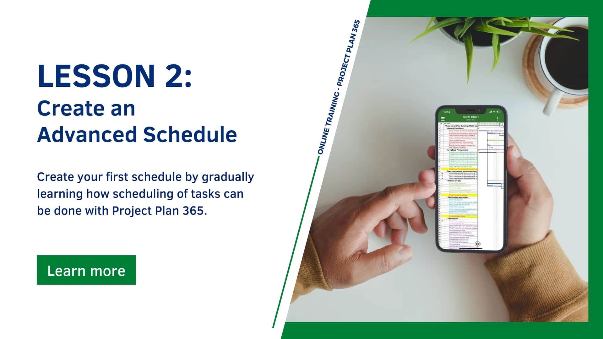 Lesson 2: Create an Advanced Schedule – Project Plan 365